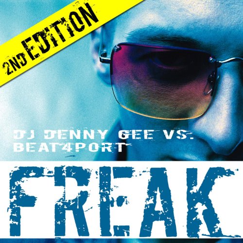 Amazon.com: Freak - 2nd Edition : DJ Denny Gee vs. Beat4Port: Digital Music