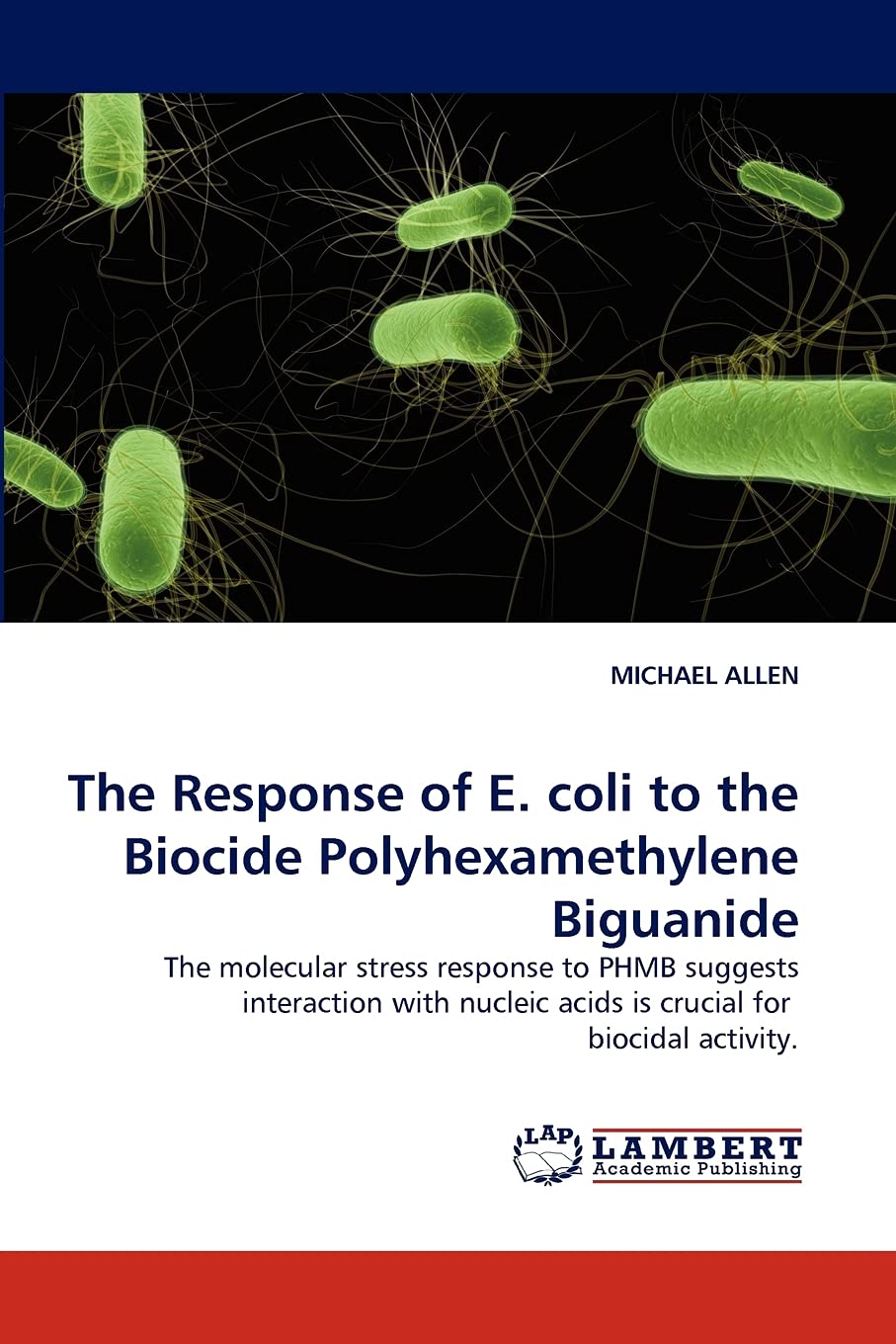 The Response of E. coli to the Biocide Polyhexamethylene Biguanide: The ...