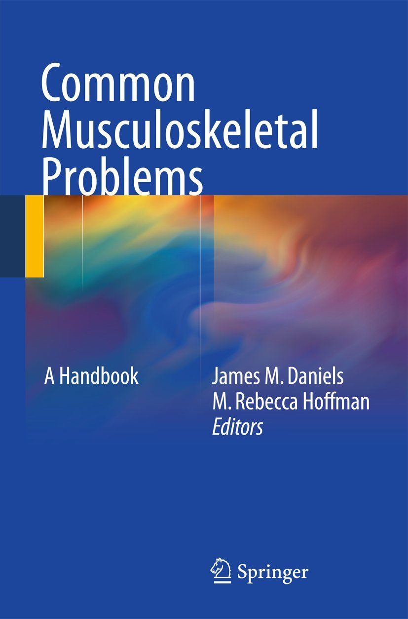 Common Musculoskeletal Problems: A Handbook: 9781441955227: Medicine ...