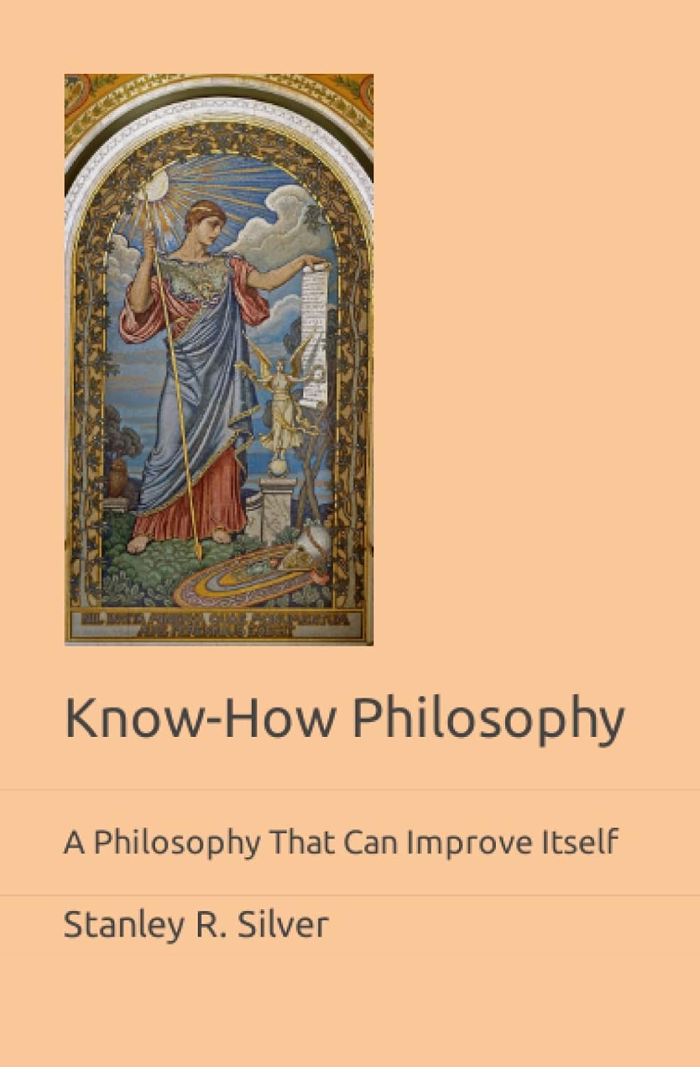 Know-How Philosophy: A Philosophy That Can Improve Itself: Silver ...