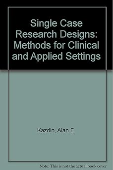 Amazon.com: Single-Case Research Designs: Methods for Clinical and ...