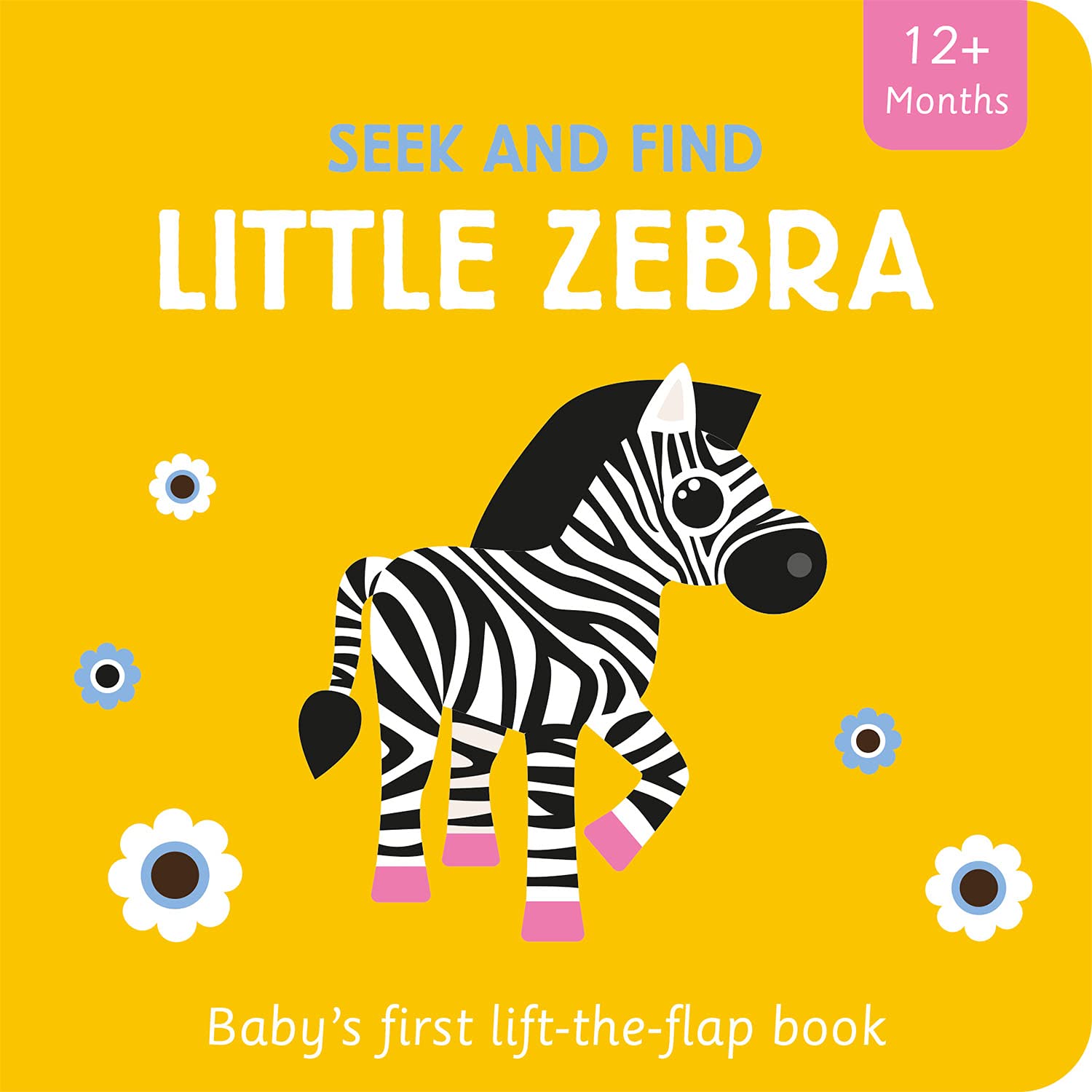 Little Zebra (Seek and Find Lift-the-flap): Lily, Amber, Boot, Maaike ...