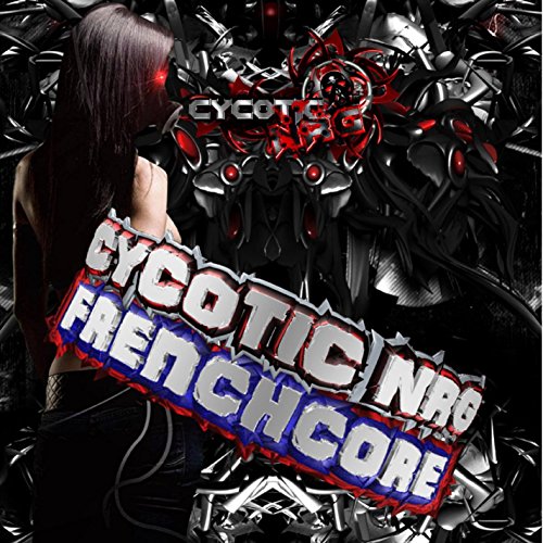 Cycotic NRG Frenchcore by DJ Blade & Miss Knight on Amazon Music ...