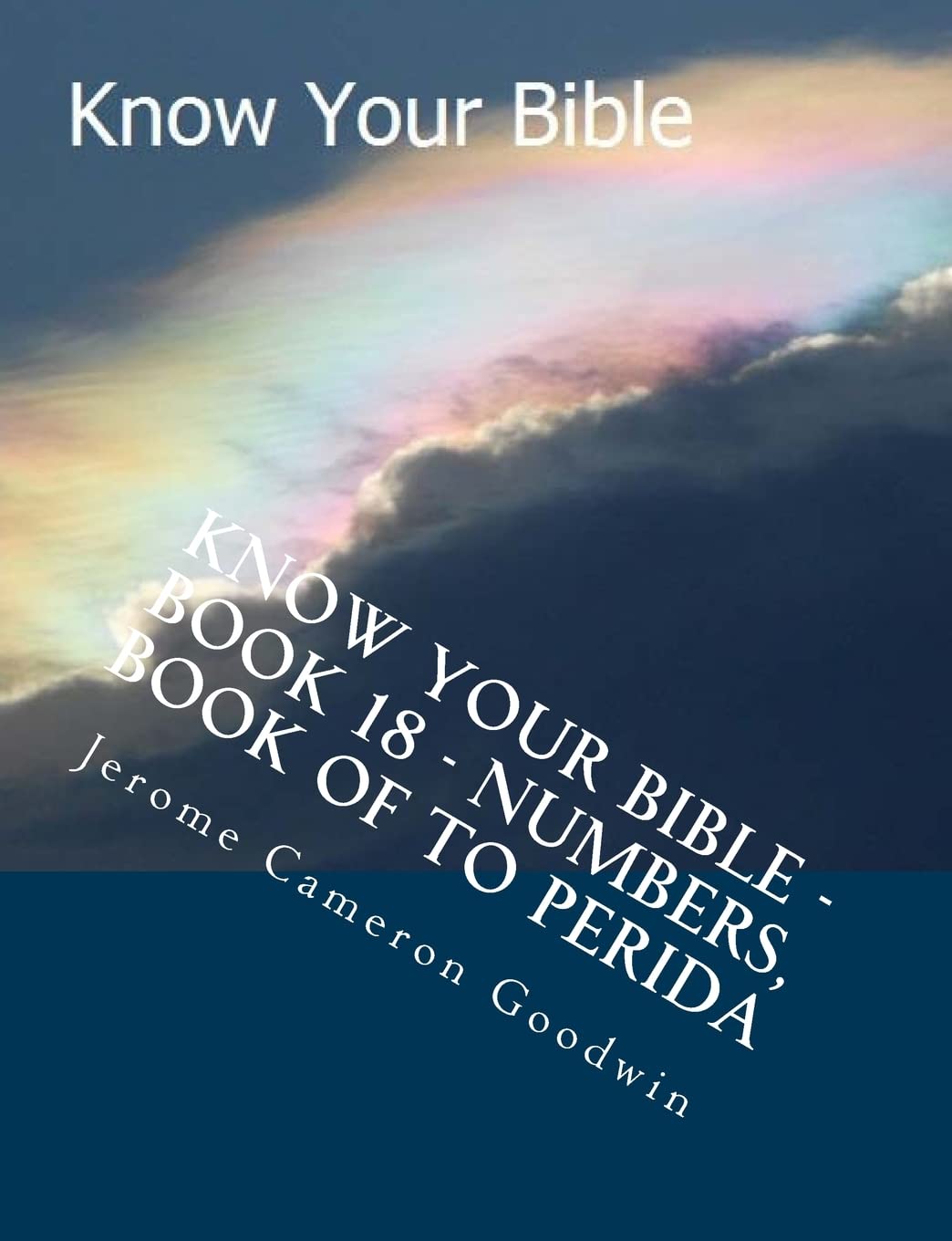 Know Your Bible - Book 18 - Numbers, Book Of To Perida: Know Your Bible ...