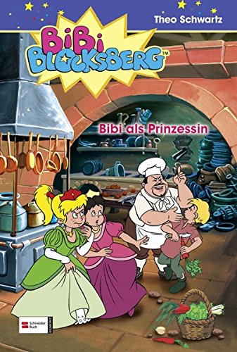 Bibi Blocksberg, Band 12: Bibi als Prinzessin : Schwartz, Theo: Amazon ...