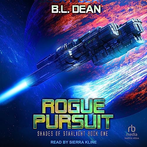 Amazon.com: Rogue Pursuit: Shades of Starlight, Book 1 (Audible Audio Edition): B. L. Dean ...