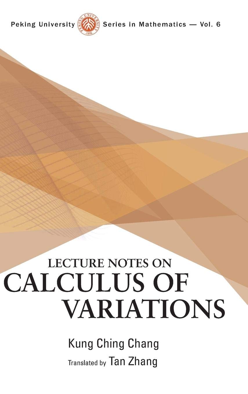 LECTURE NOTES ON CALCULUS OF VARIATIONS (Peking University Mathematics ...