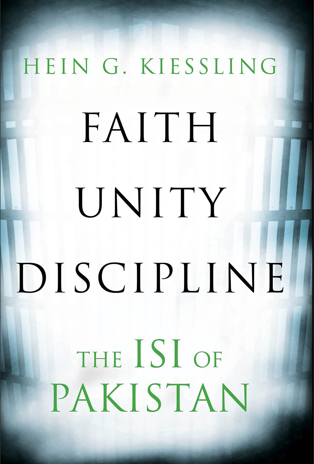 Buy Faith, Unity, Discipline: The Inter-Service-Intelligence (ISI) of ...