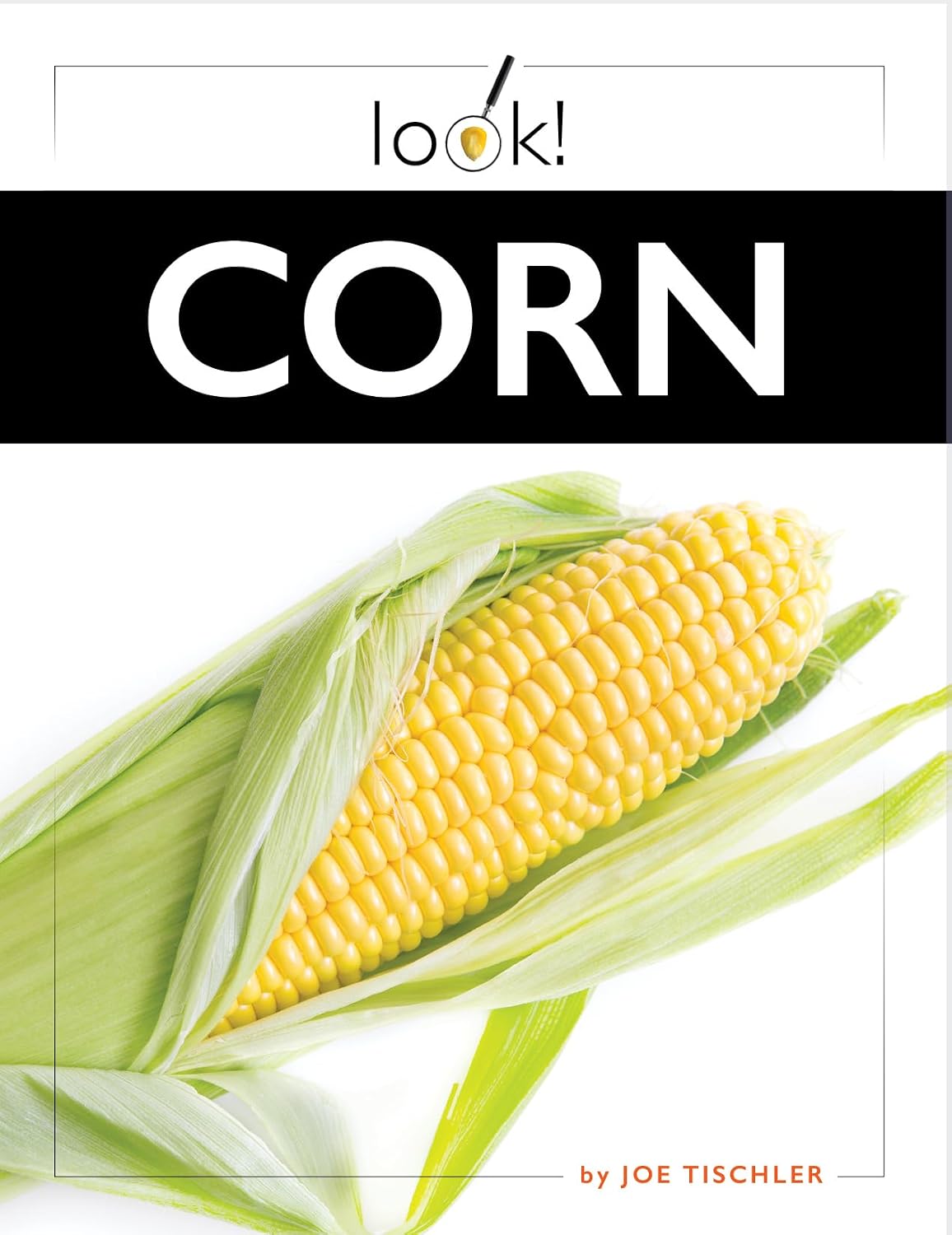 Corn: Tischler, Joe: 9781682774021: Amazon.com: Books
