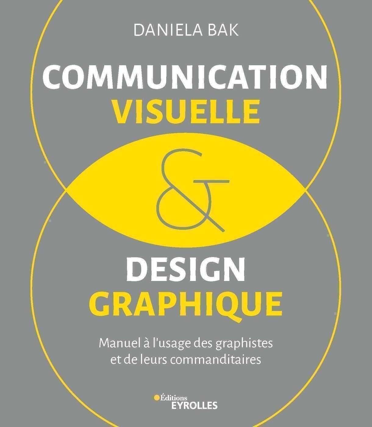 Amazon.fr - Communication visuelle et design graphique: Manuel à l ...
