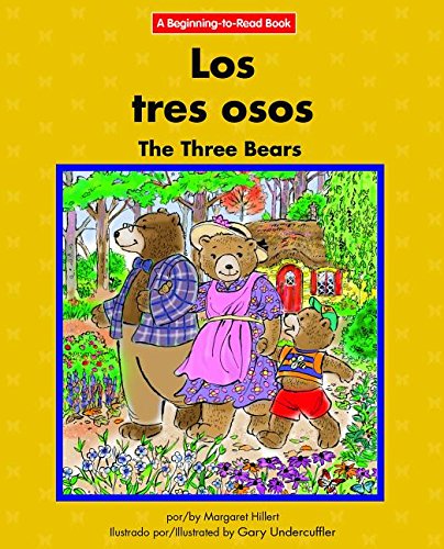 Los Tres Osos/The Three Bears (Beginning-To-Read) (English and Spanish ...