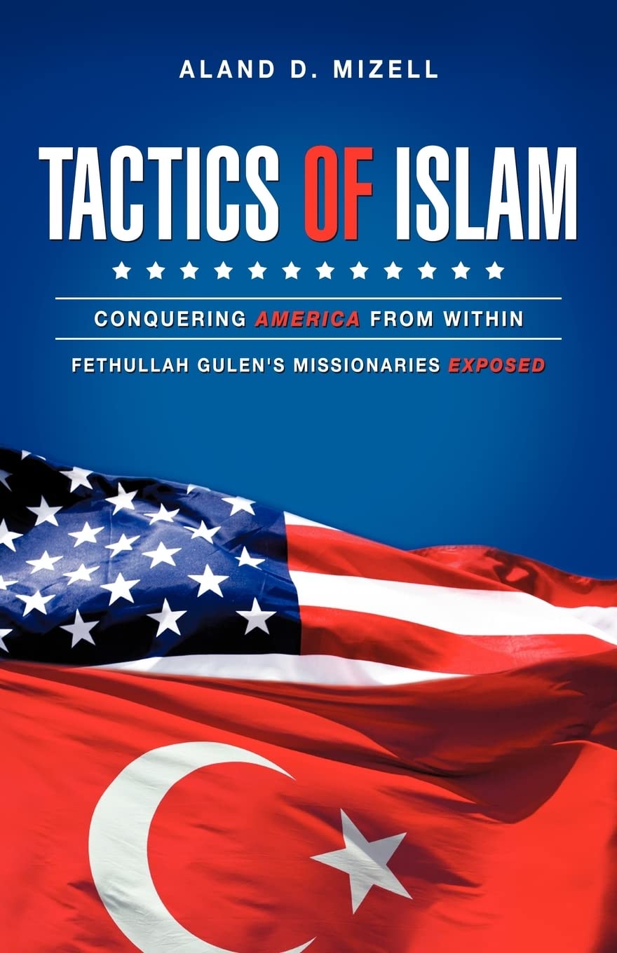 Tactics of Islam: Conquering America from Within: Mizell, Aland D ...