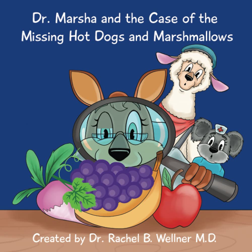 Dr. Marsha and the Case of the Missing Hot Dogs and Marshmallows ...