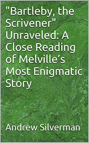 Amazon.com: "Bartleby, the Scrivener" Unraveled: A Close Reading of ...