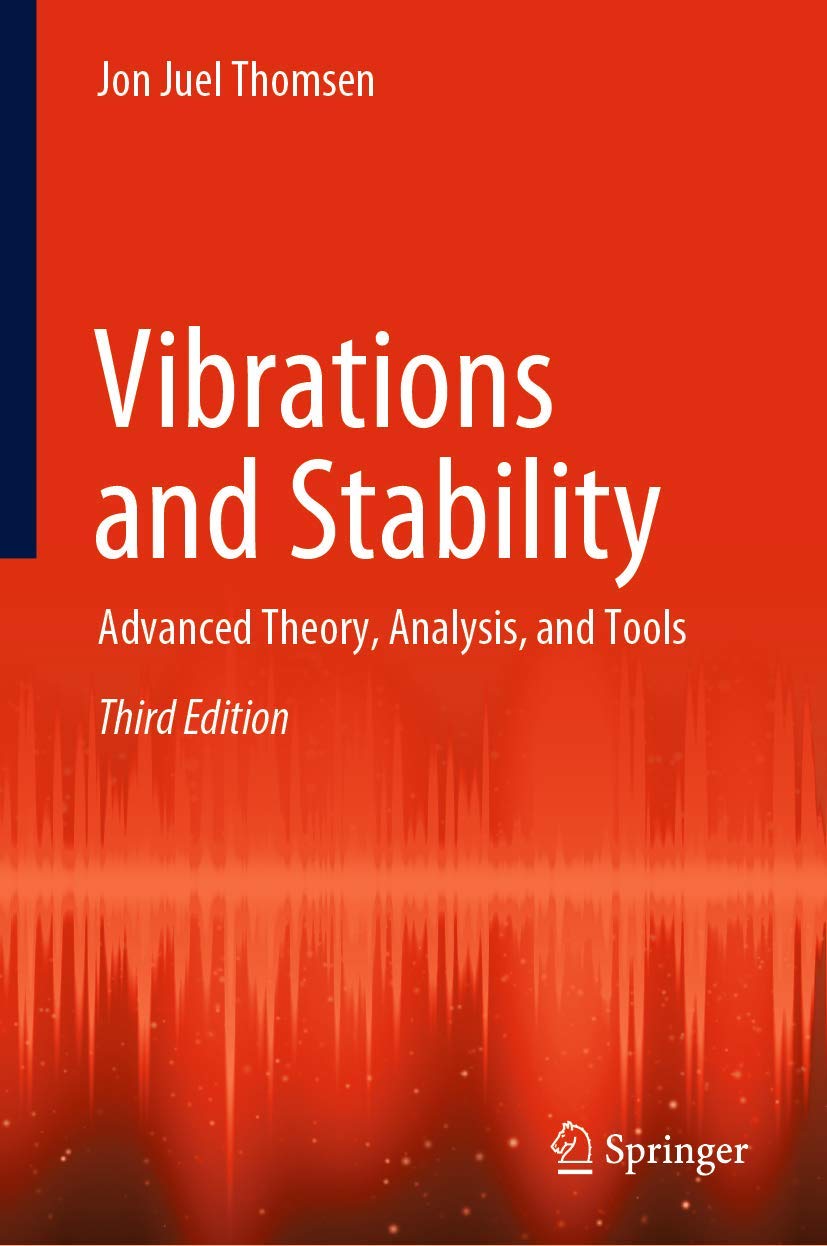 Vibrations and Stability: Advanced Theory, Analysis, and Tools: Thomsen ...