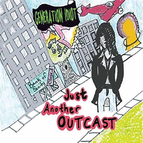 Play Just Another Outcast by Generation Idiot on Amazon Music