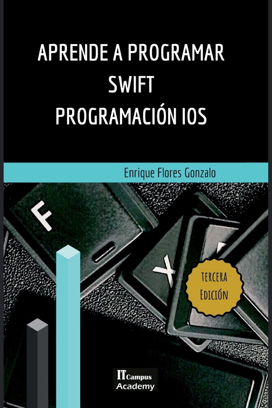 Aprende a Programar Swift - Programación iOS: Tercera Edición (Spanish ...