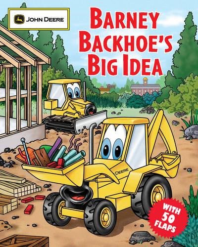 Barney Backhoe's Big Idea (John Deere): Running Press: 9780762435098 ...