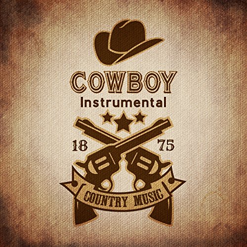 Play Cowboy Instrumental Country Music: Wild West Favourites Rhythms ...