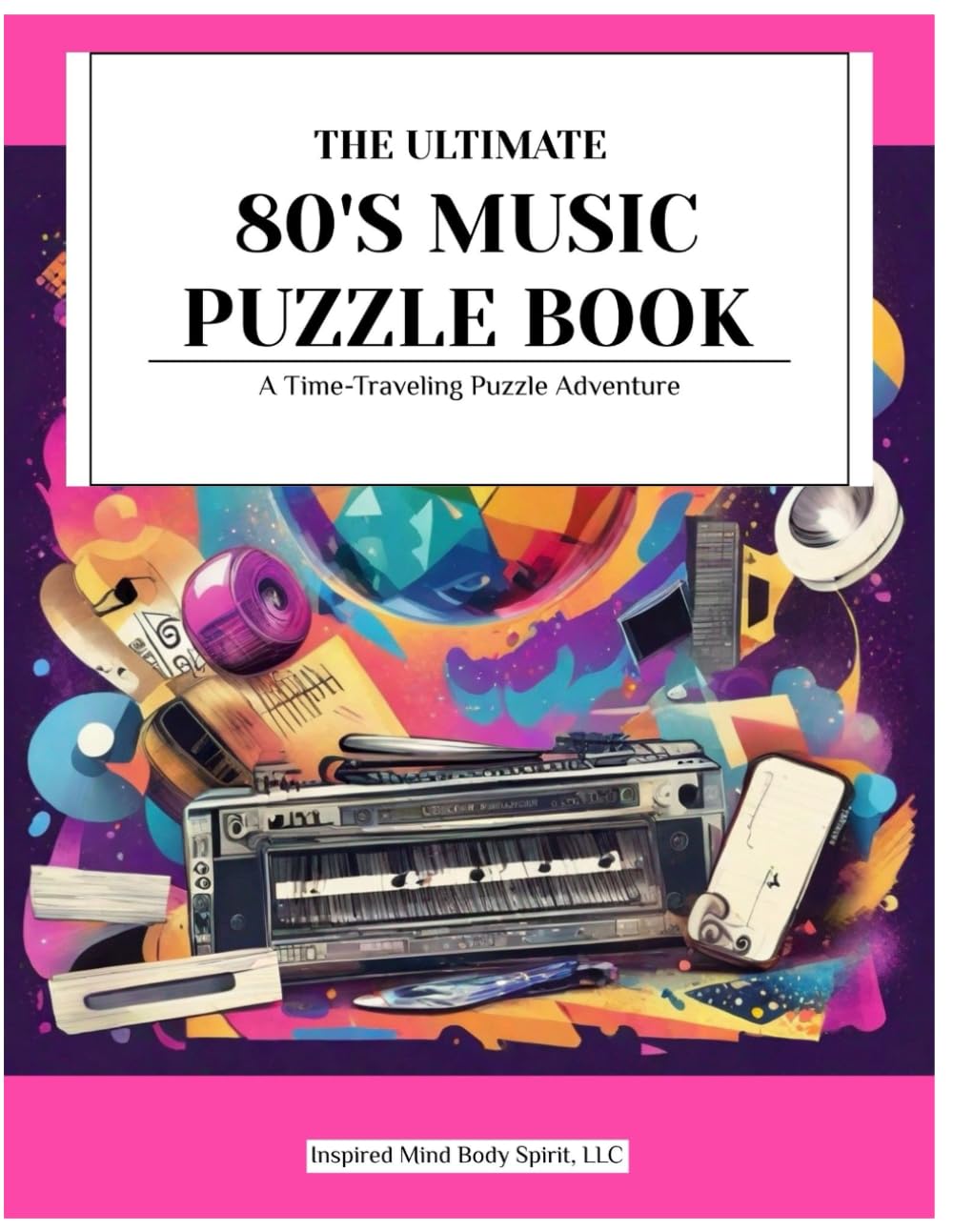 The Ultimate 80's Music Puzzle Book: A Time Travel Puzzle Adventure ...