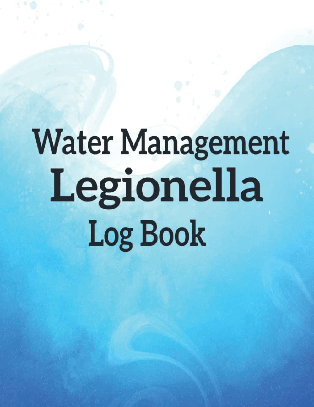 Buy Water Management Legionella Log Book: Water Temperature & Risk ...