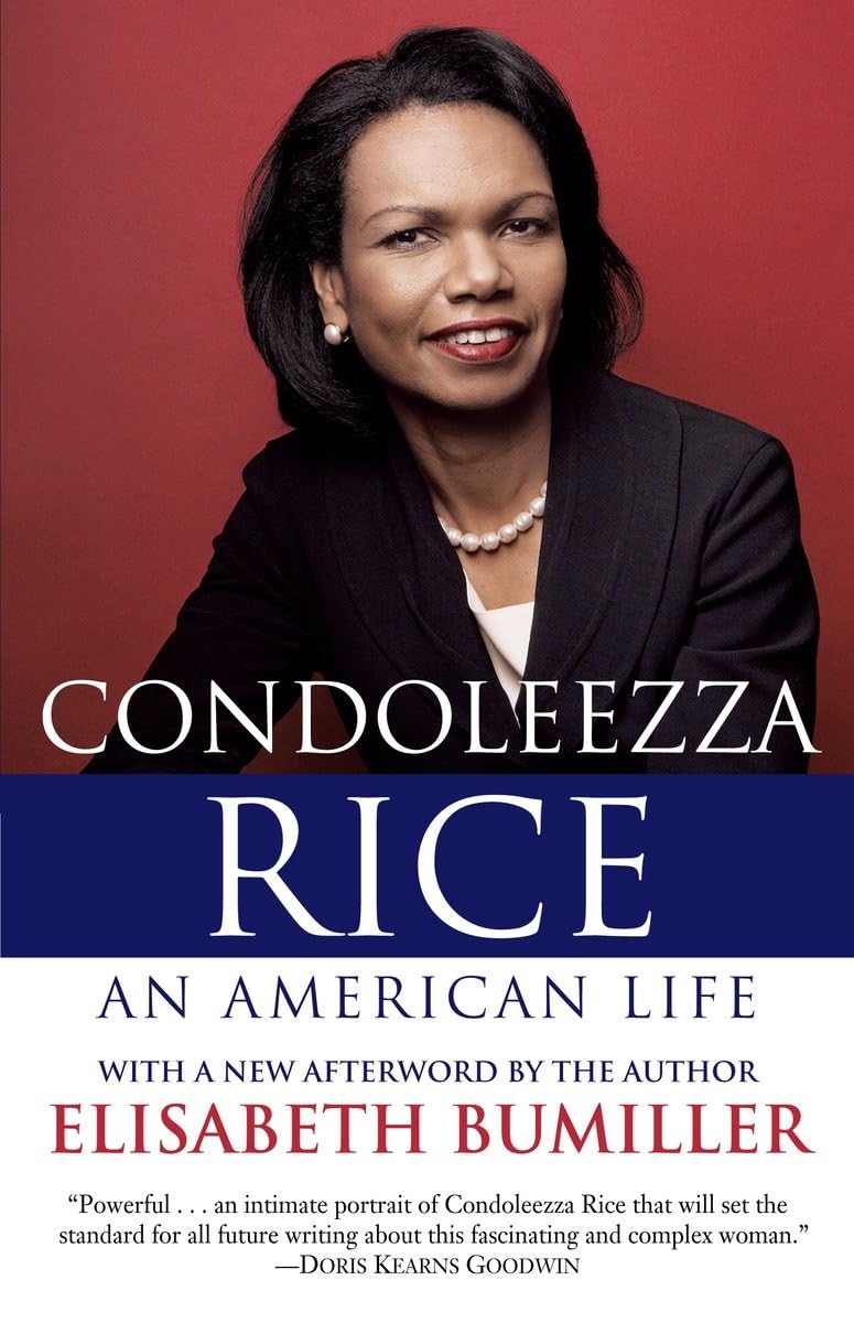Condoleezza Rice: An American Life: A Biography: Bumiller, Elisabeth ...