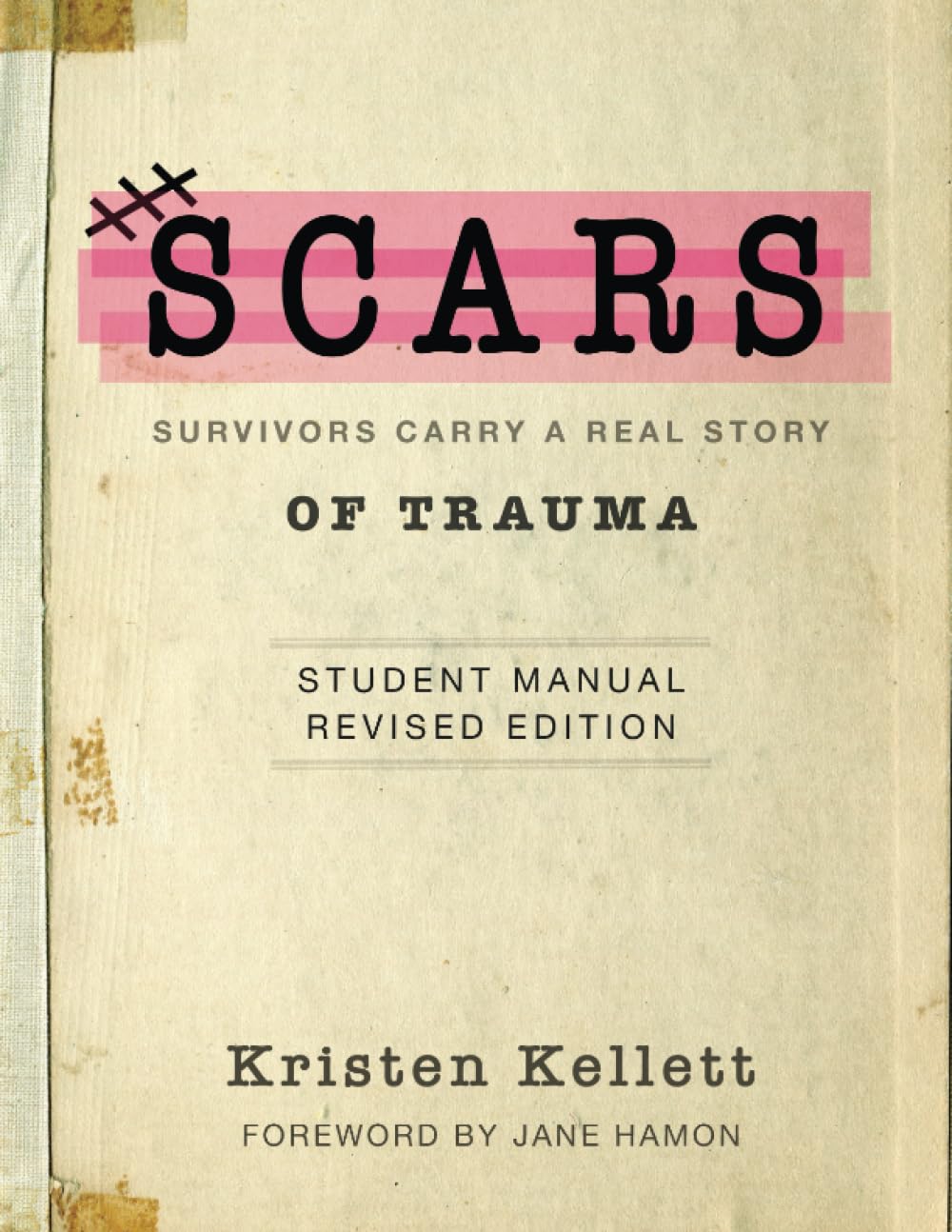 SCARS Survivors Carry a Real Story of Trauma: Training Manual: Kellett ...
