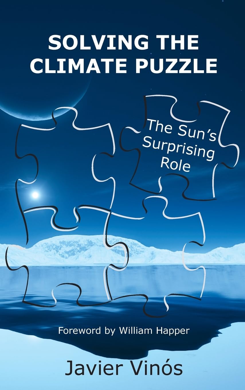 Solving the Climate Puzzle: The Sun's Surprising Role: Vinós, Javier ...