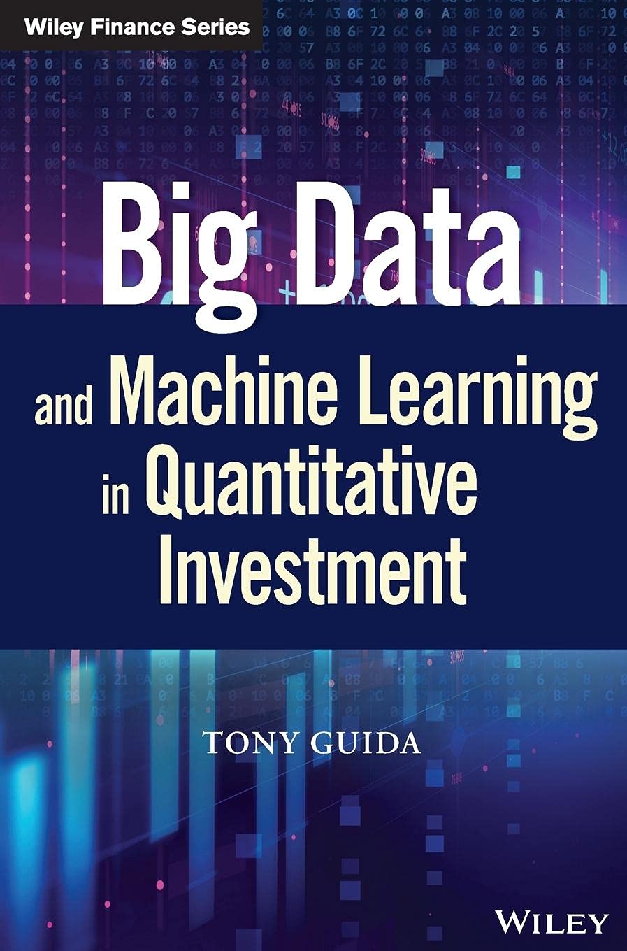 Big Data and Machine Learning in Quantitative Investment (Wiley Finance ...
