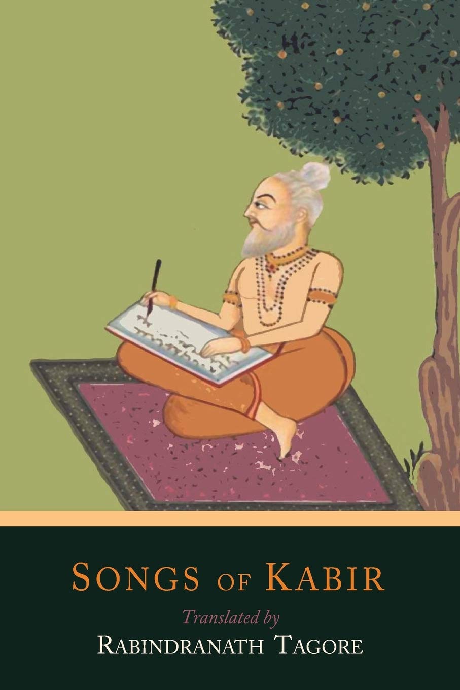 Songs of Kabir: Kabir, ., Tagore, Rabindranath, Underhill, Evelyn ...