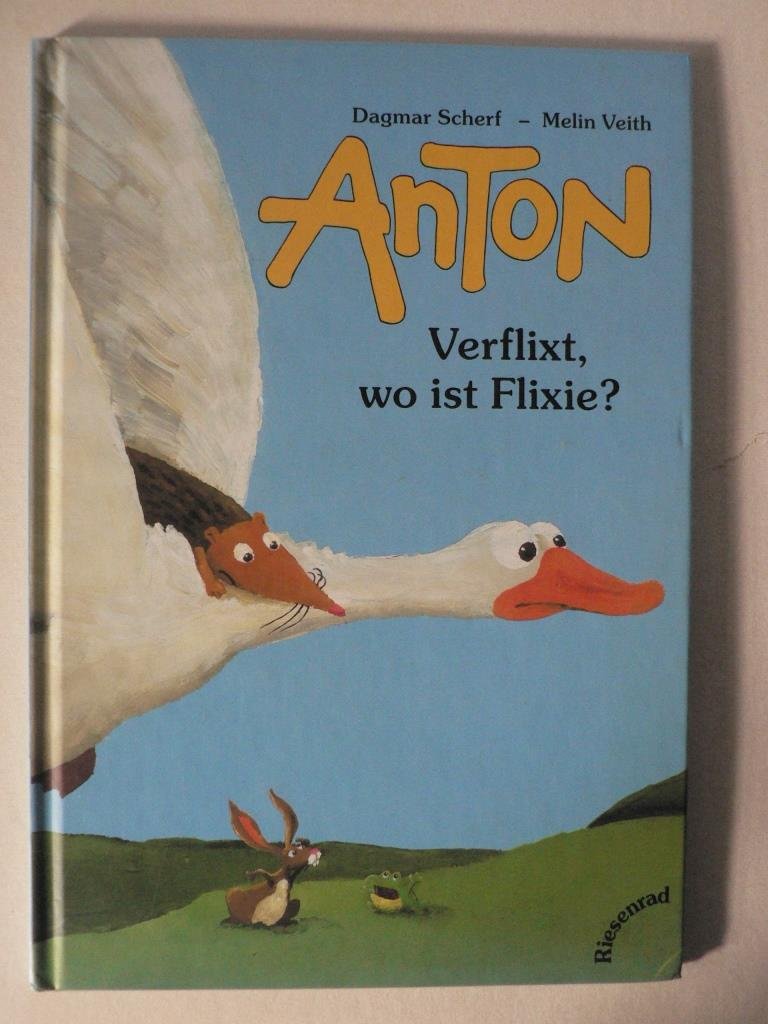 Amazon.co.jp: Anton. Verflixt, wo ist Flixie? ( Ab 3 J.) : Scherf ...
