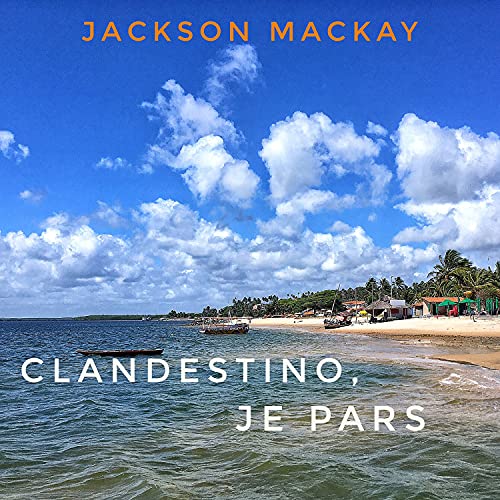 Clandestino je pars de Jackson Mackay en Amazon Music Unlimited