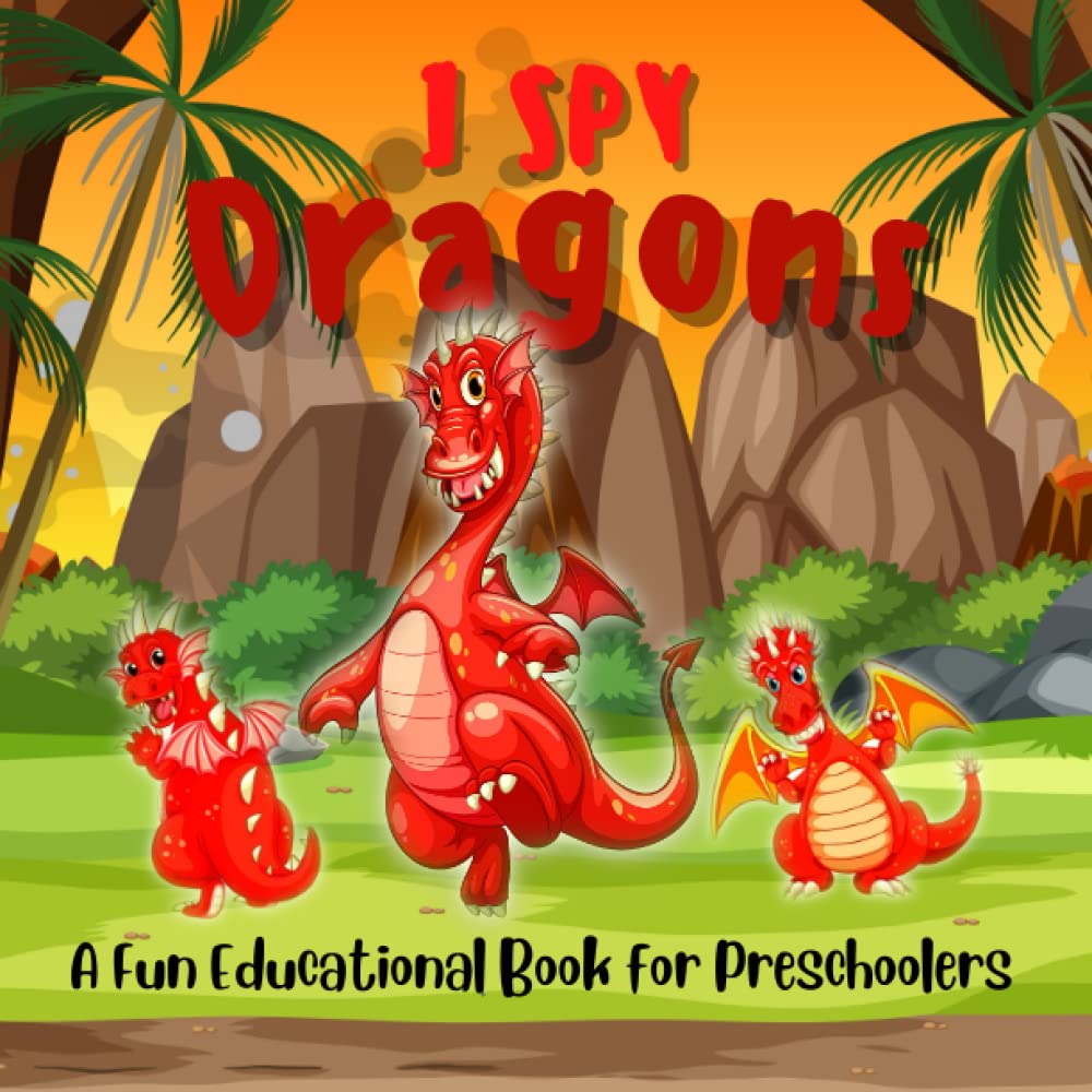 I Spy Dragons: A Fun Educational Guessing Game Picture Book for Toddlers and Preschoolers ...