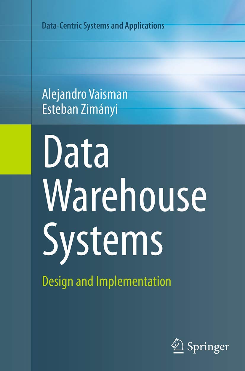 Amazon.com: Data Warehouse Systems: Design and Implementation (Data-Centric Systems and ...
