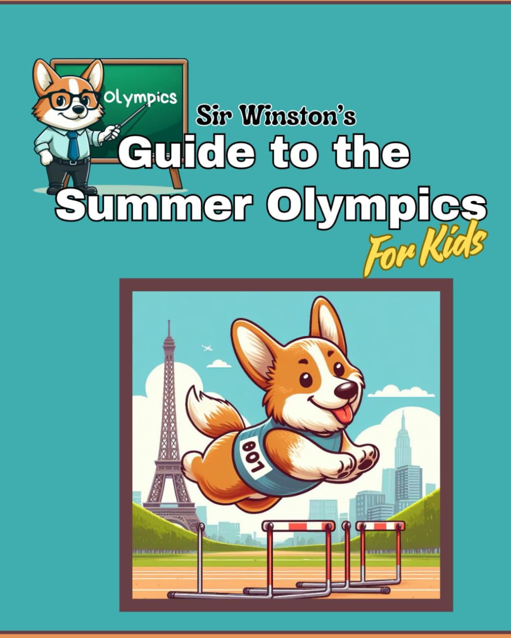 Sir Winston's Guide to the Summer Olympics for Kids (Corgi Travelogue ...