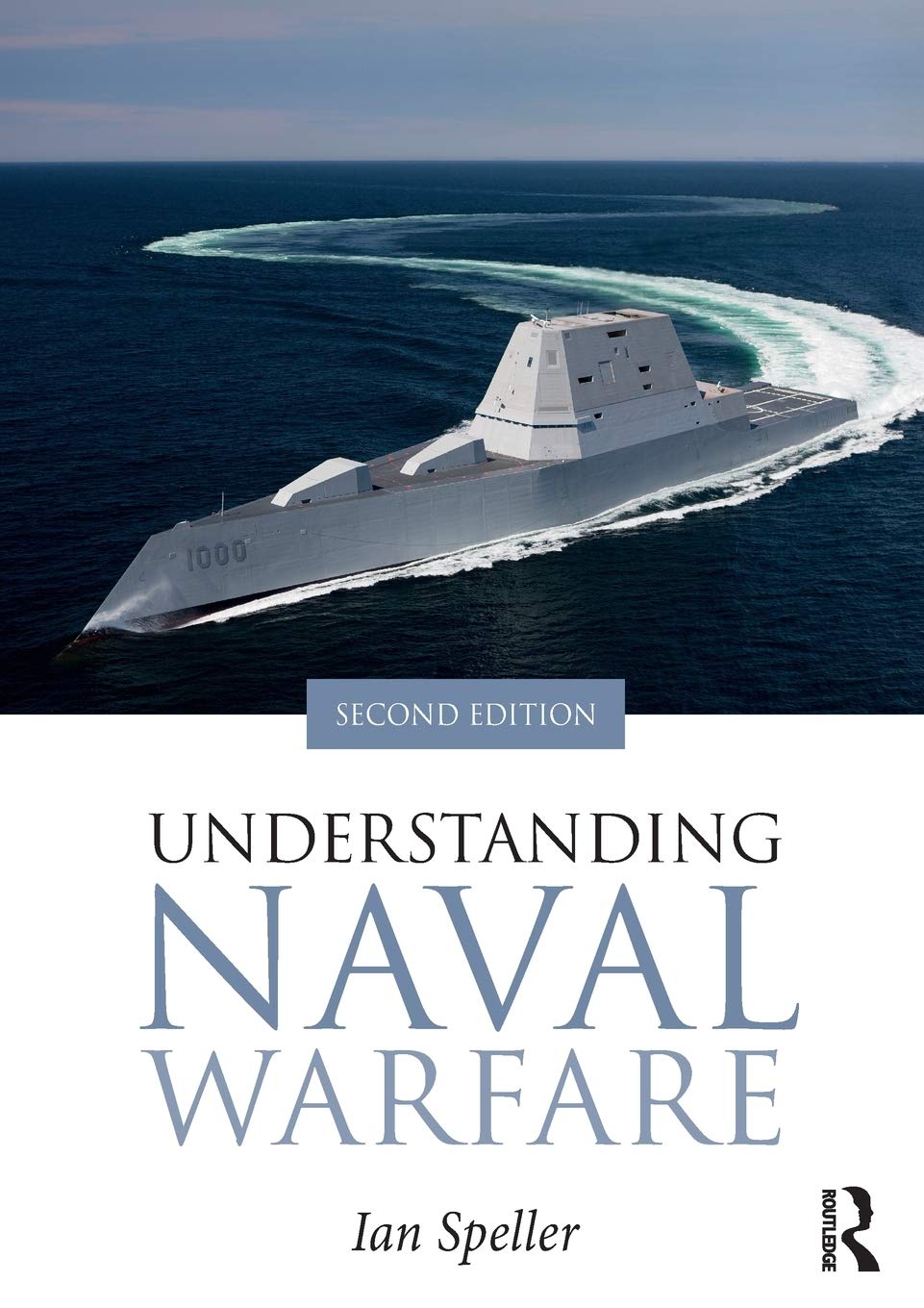 Amazon.com: Understanding Naval Warfare: 9780415786331: Speller, Ian: Books