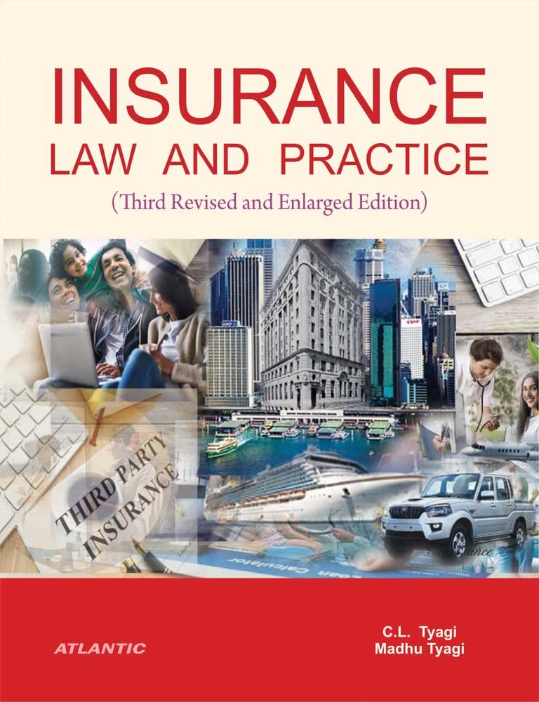 Insurance Law and Practice (Third Revised and Enlarged Edition) : C.L ...