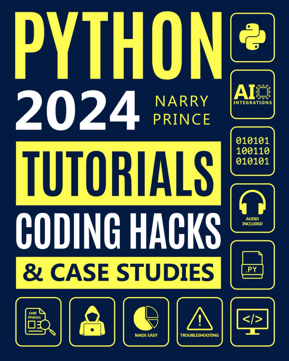 Python Programming for Beginners: From Basics to AI Integrations. 5-Minute Illustrated Tutorials ...