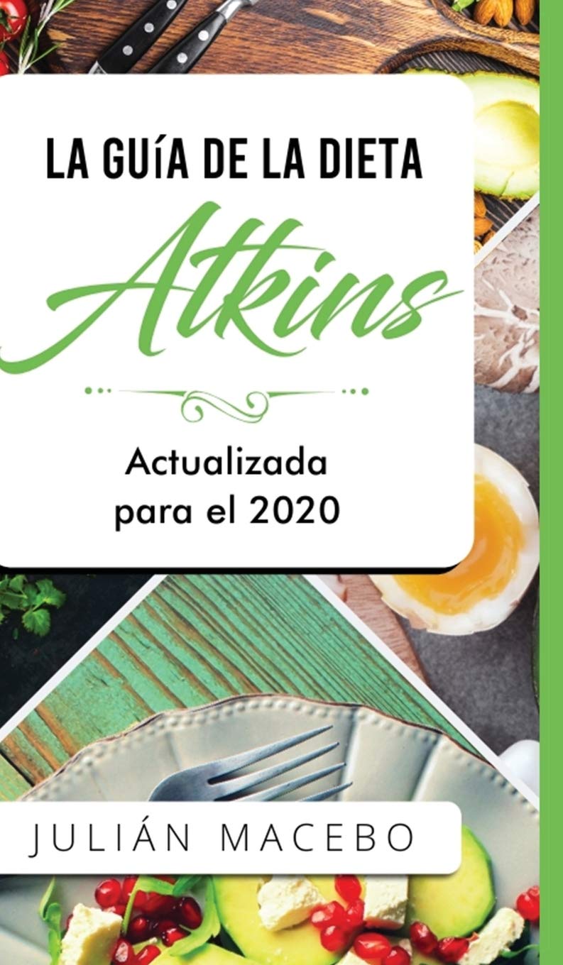 Buy La Guía de la dieta Atkins - Actualizada para el 2020: Comer bien ...