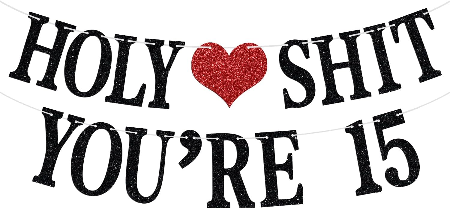 Amazon.com: Holy Sh*t You're 15 Banner - Funny Happy 15th Birthday ...