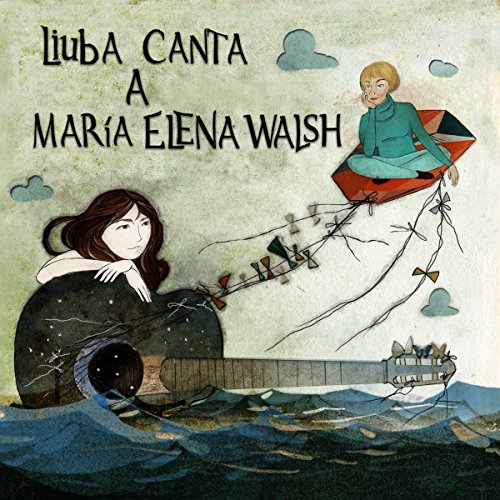 Liuba Canta a María Elena Walsh : Liuba Maria Hevia: Amazon.fr ...