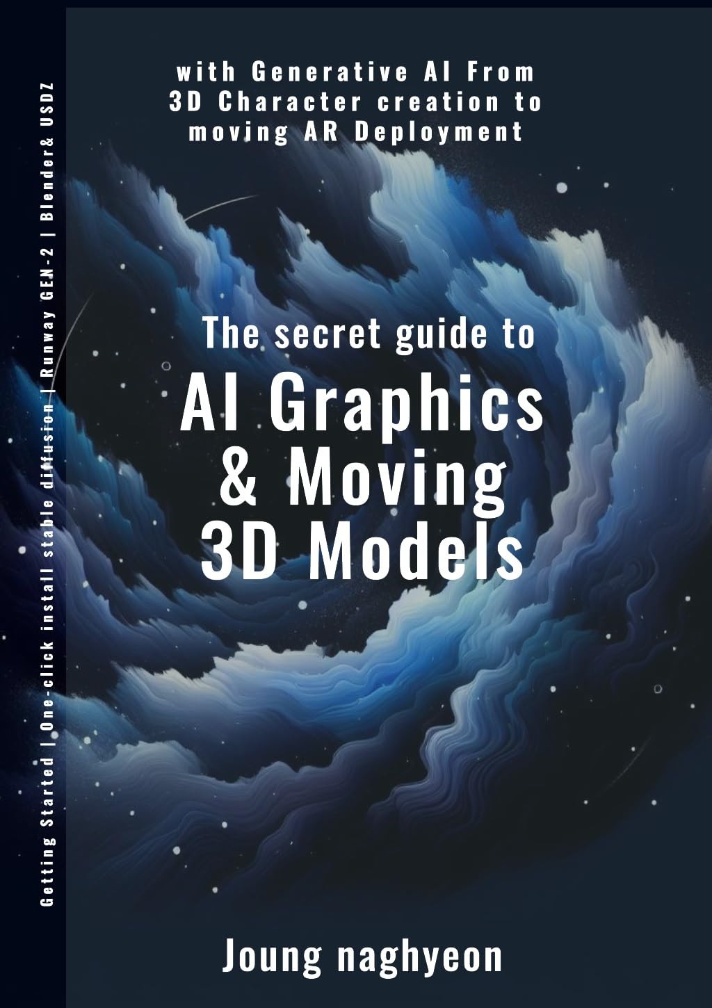 Amazon.com: The Secret guide to AI Graphics & Moving 3D Models: with ...