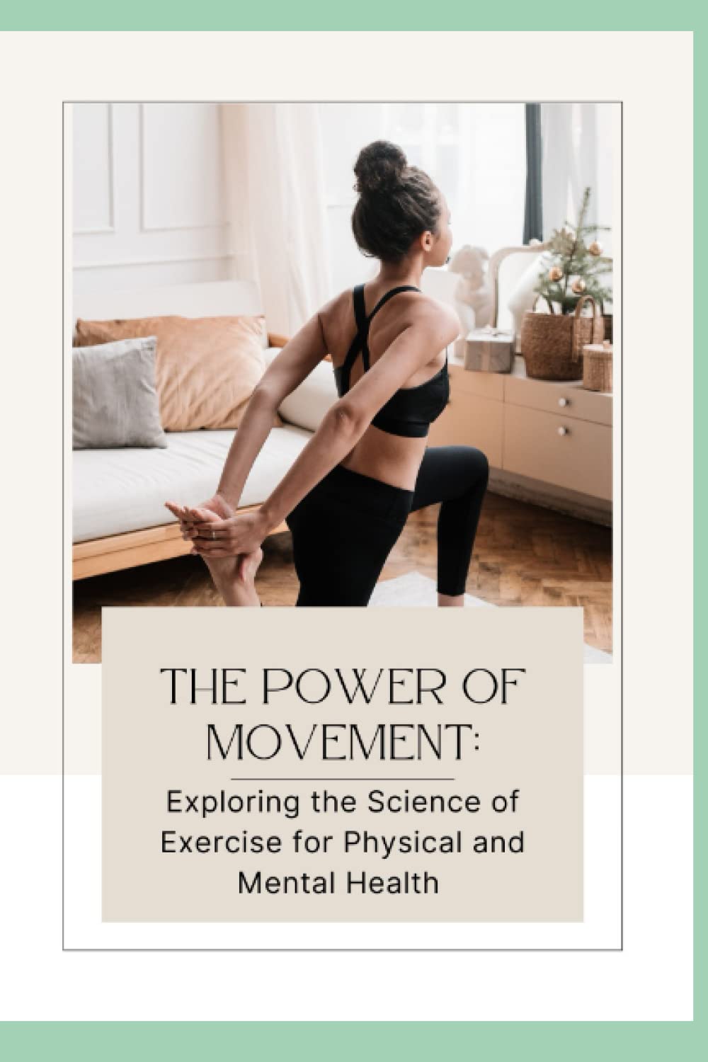 The Power of Movement: Exploring the Science of Exercise for Physical ...
