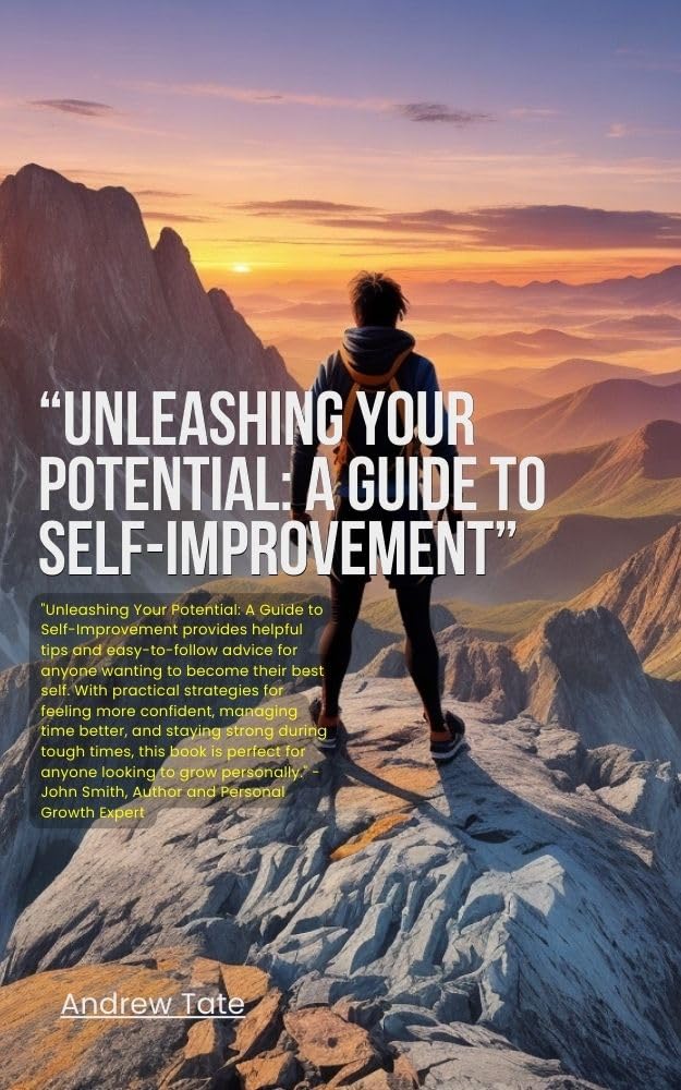 Amazon.com: Unleashing Your Potential: A Guide to Self-Improvement: Unleashing Your Potential: A ...