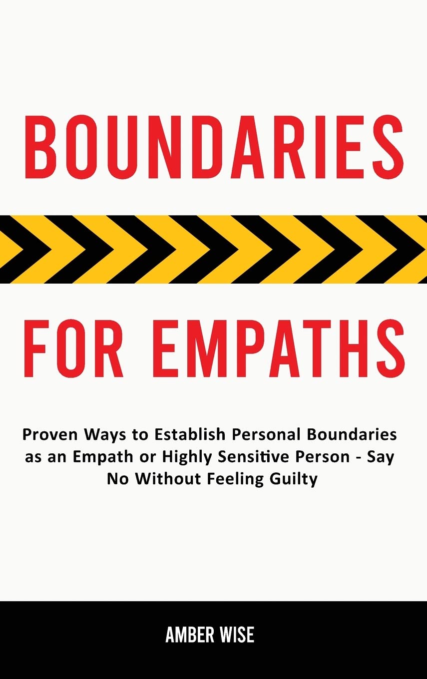 Buy Boundaries for Empaths: Proven Ways to Establish Personal Boundaries as an Empath or Highly ...