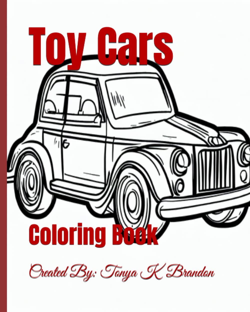 Toy Cars: Coloring Book: Brandon, Tonya K: 9798393772932: Amazon.com: Books