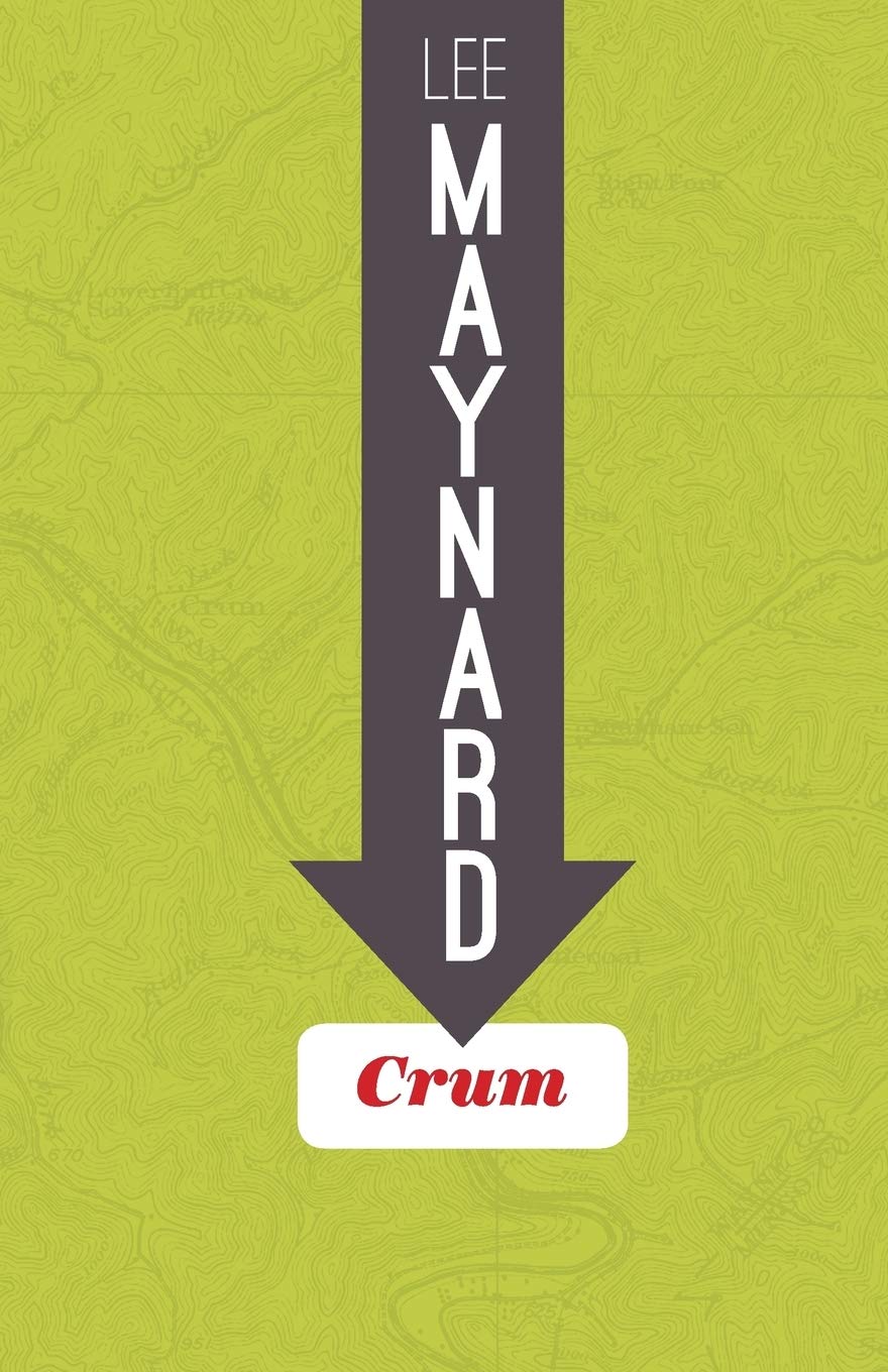 Crum (Crum Trilogy): MAYNARD, LEE: 9781935978503: Amazon.com: Books