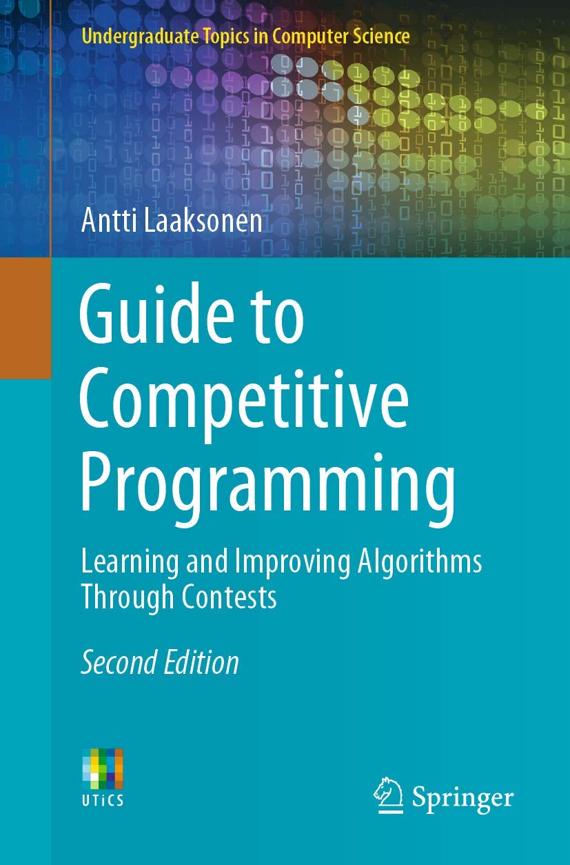 Guide to Competitive Programming: Learning and Improving Algorithms ...