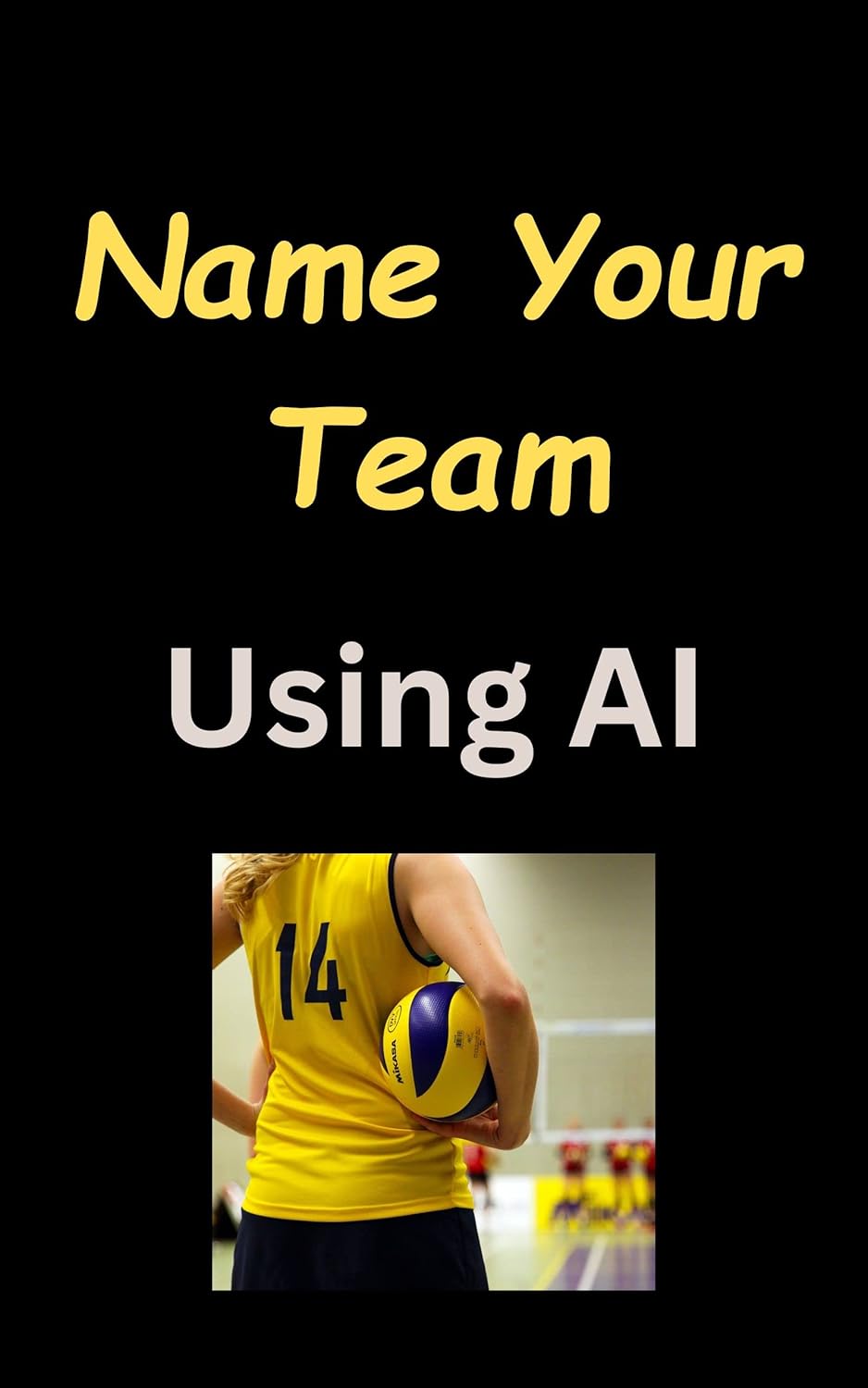 Name Your Team Using AI - Let Artificial Intelligence suggest the ...