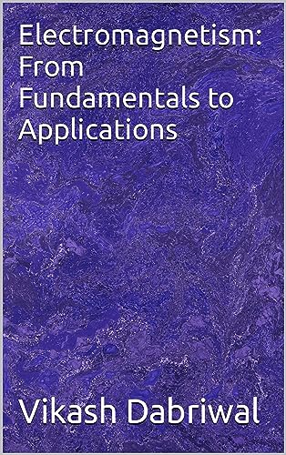 Electromagnetism: From Fundamentals to Applications eBook : Dabriwal ...